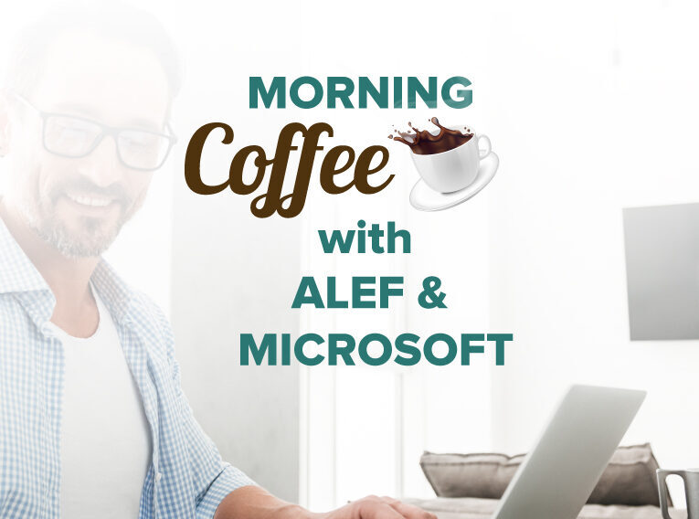 Morning with ALEF & Microsoft | Editia 56 – Microsoft ALEF Portal